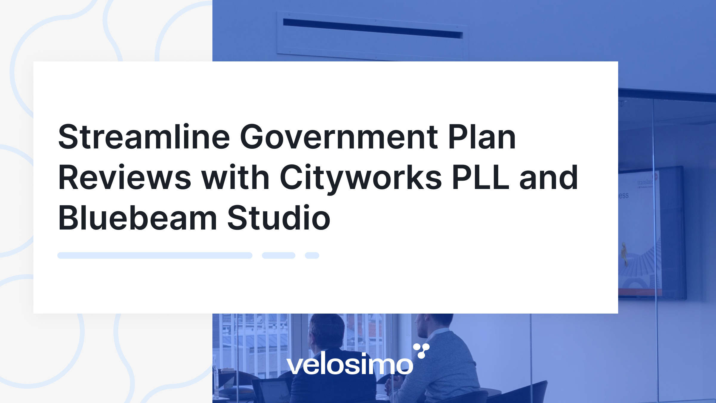 Streamline Government Plan Reviews with Cityworks PLL and Bluebeam Studio